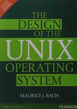 Design of the UNIX Operating S by Maurice J. Bach