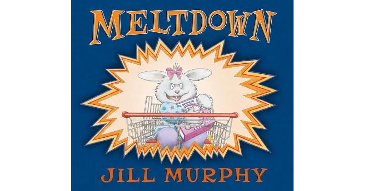 Meltdown! by Jill Murphy
