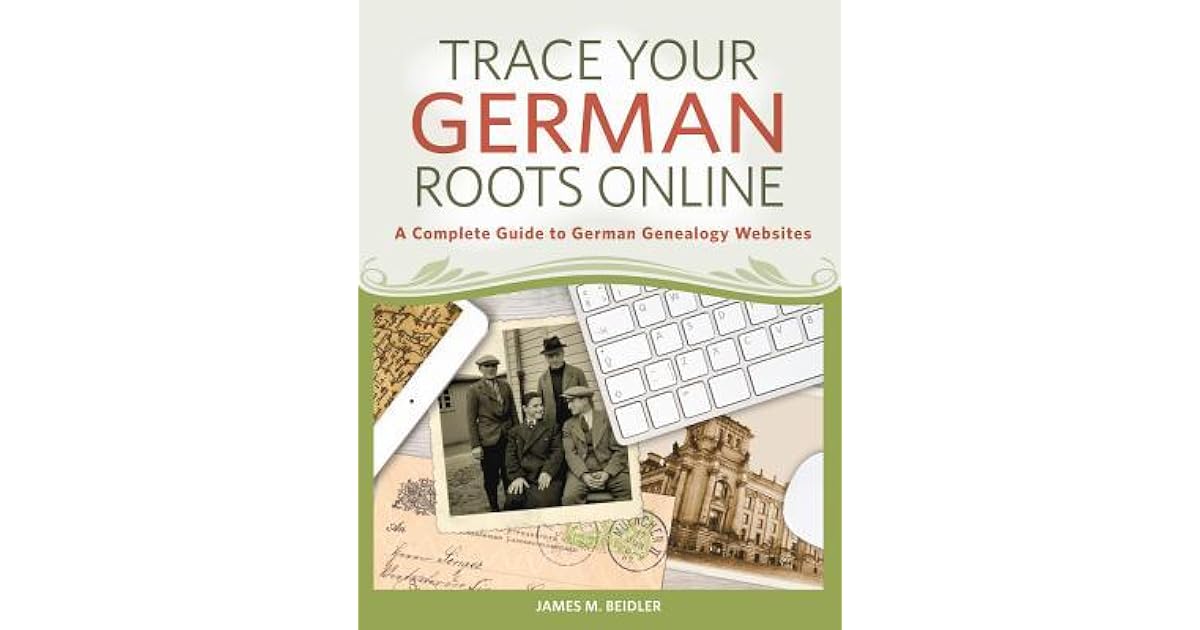 Trace Your German Roots Online: A Complete Guide to German Genealogy ...