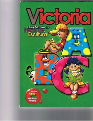 Victoria - Libro Primero De Lectura Y Escritura by S.A. Equipo ...