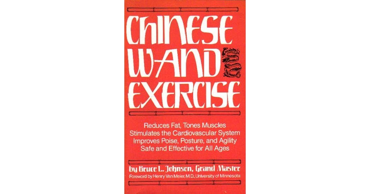 Chinese Wand Exercise by Bruce L. Johnson