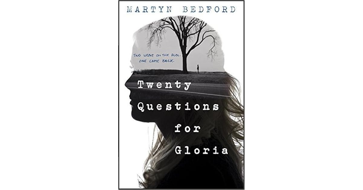 Twenty Questions for Gloria by Martyn Bedford