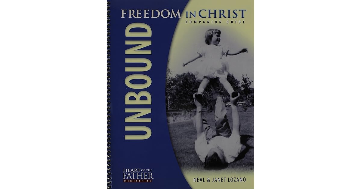 Unbound: Freedom in Christ Companion Guide by Neal Lozano