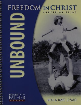 Unbound: Freedom in Christ Companion Guide by Neal Lozano
