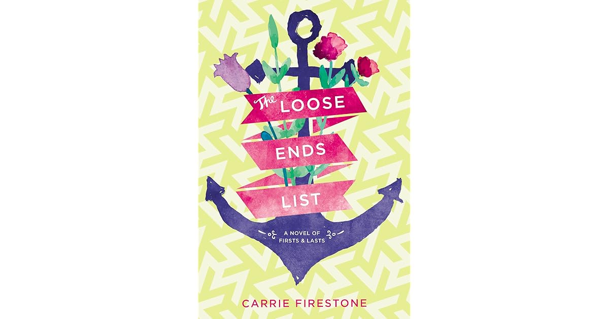 The Loose Ends List by Carrie Firestone