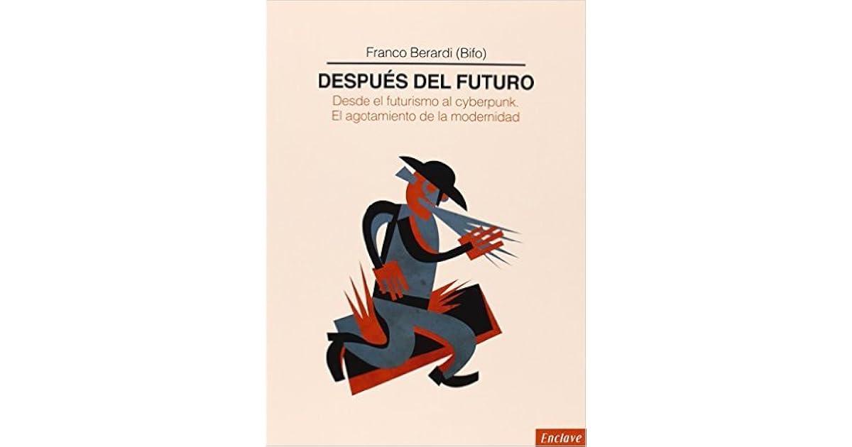 Después del futuro by Franco "Bifo" Berardi