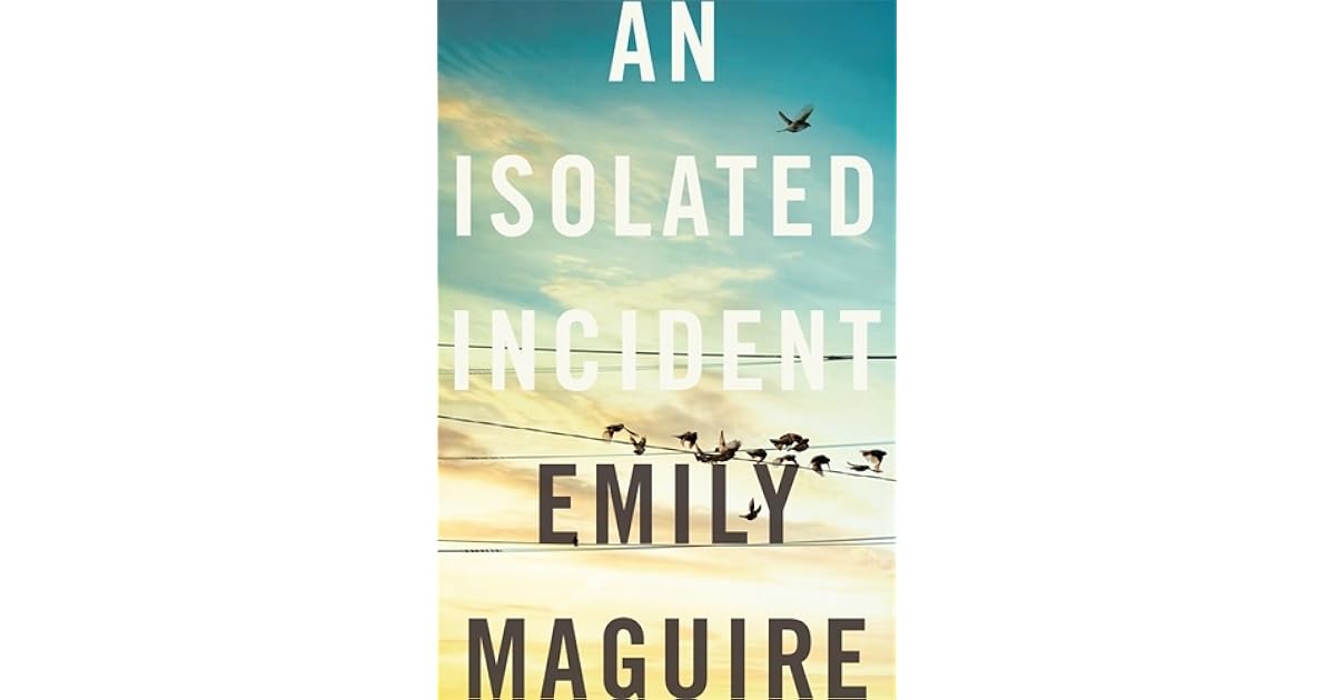 An Isolated Incident by Emily Maguire