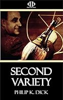 Second Variety by Philip K. Dick