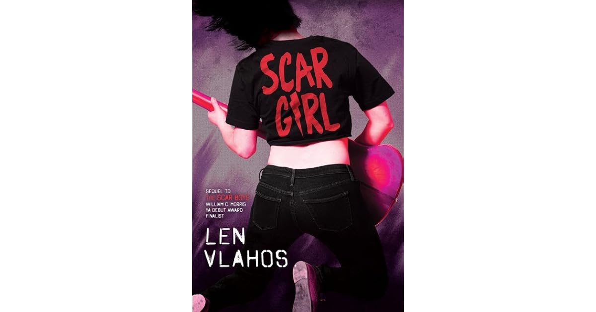 Scar Girl (The Scar Boys, #2) by Len Vlahos