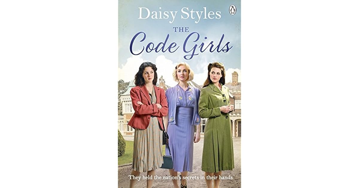 The Code Girls by Daisy Styles
