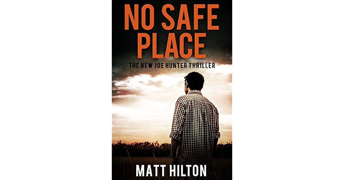No Safe Place (Joe Hunter, #11) by Matt Hilton