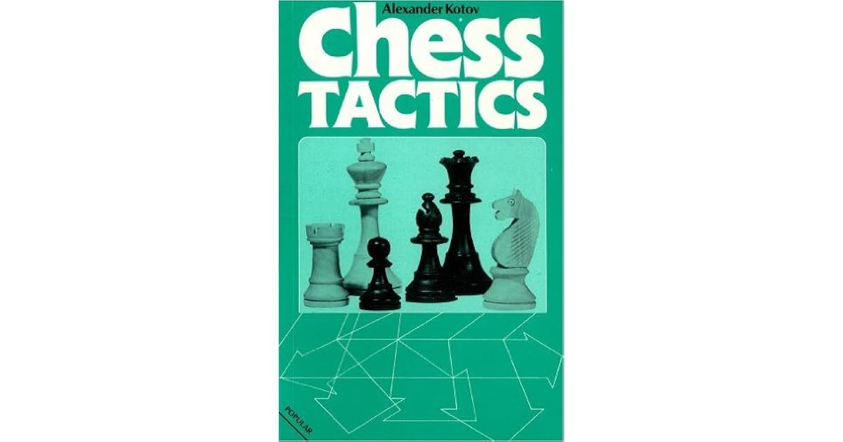 Chess Tactics by Alexander Kotov