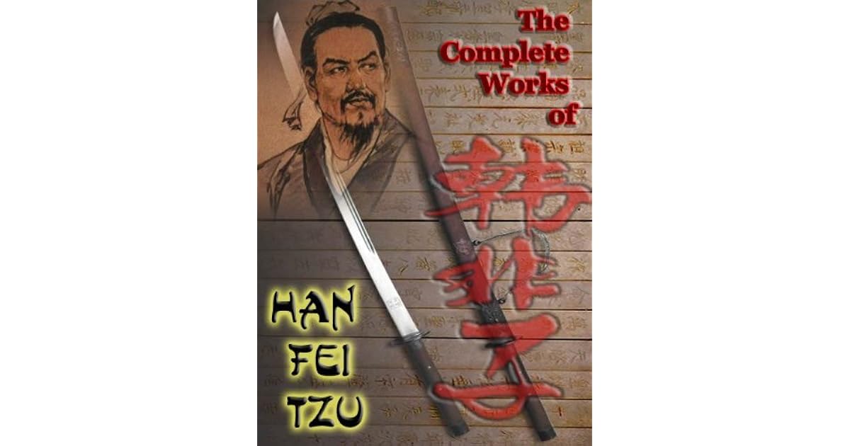 The Complete Works of Han Fei Tzu (Hanfei Zi) in English by Wen-Kuei Liao