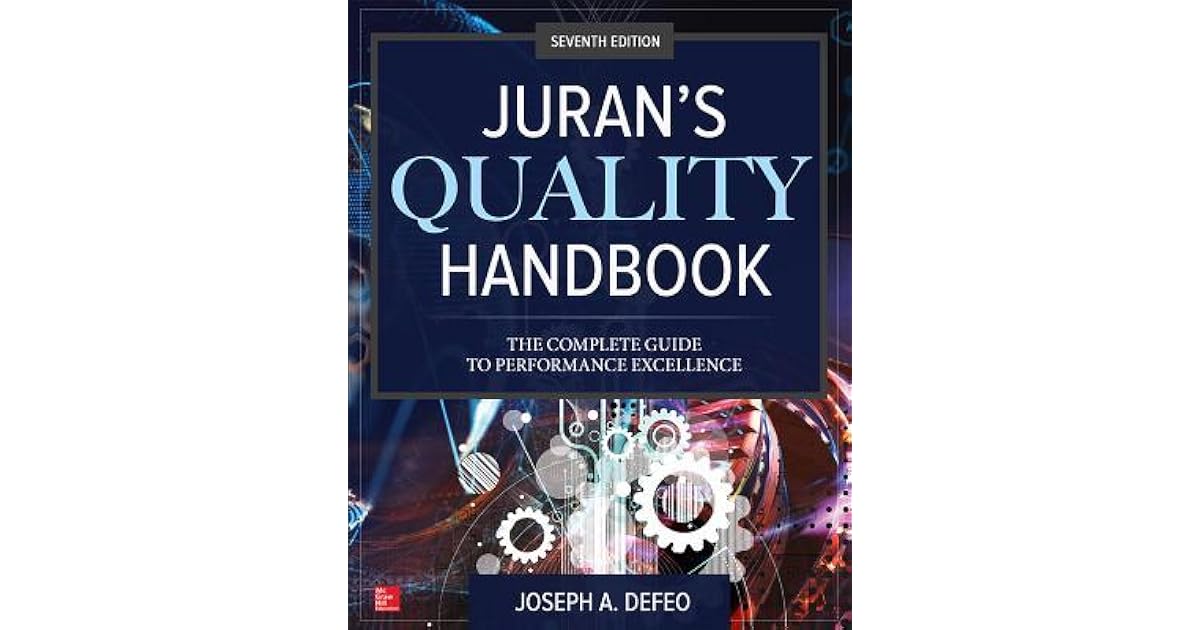 Juran's Quality Handbook: The Complete Guide to Performance Excellence ...