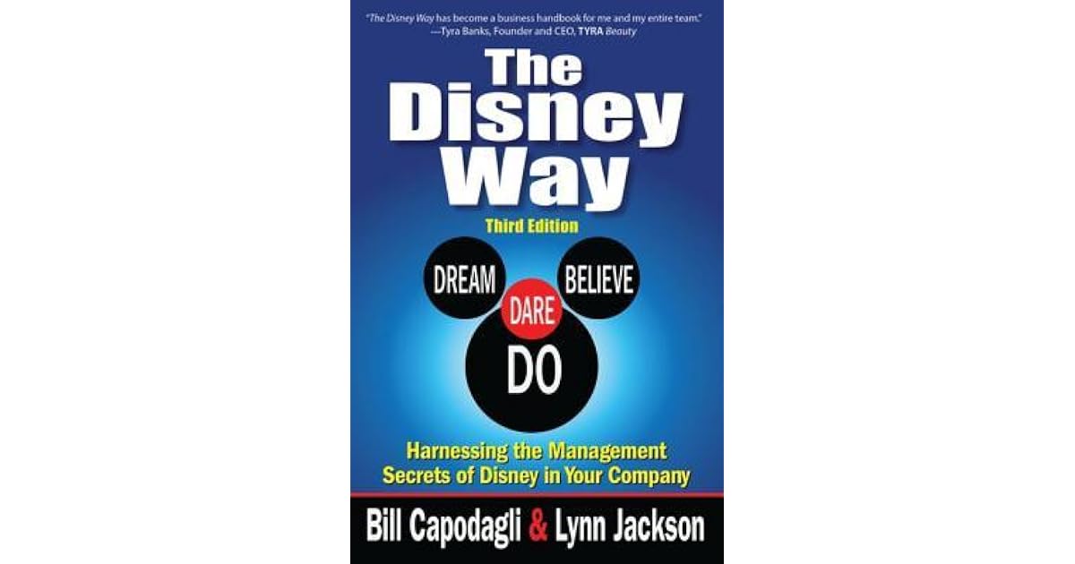 The Disney Way: Harnessing the Management Secrets of Disney in Your ...