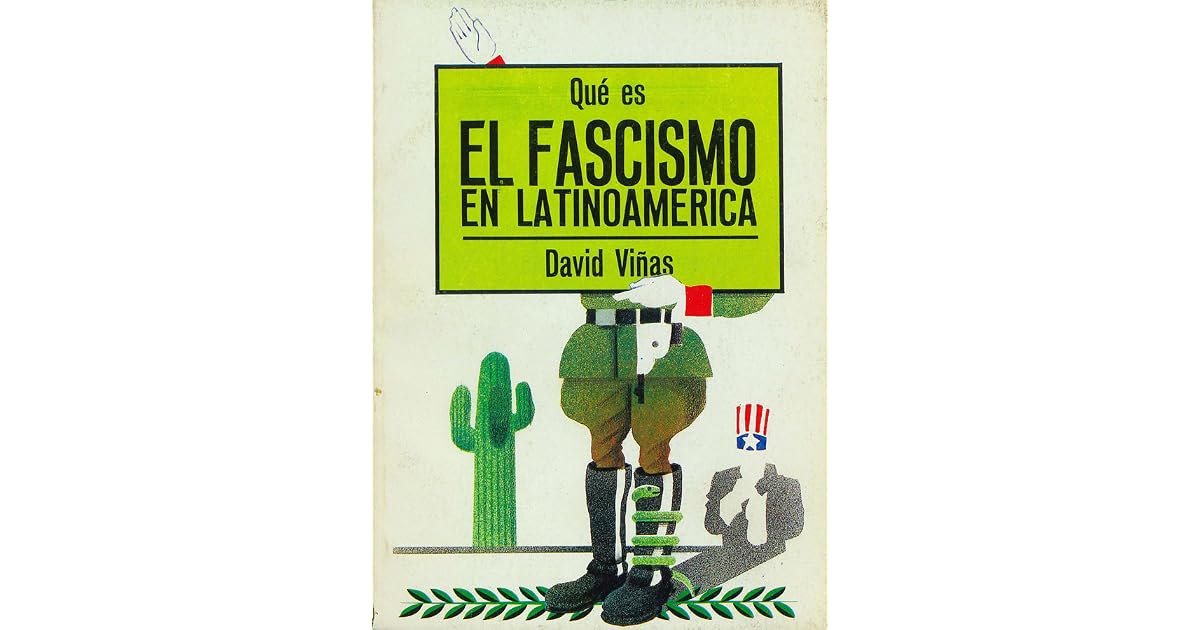 Qué es el fascismo en Latinoamérica by David Viñas