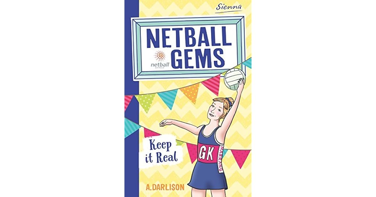 Keep it Real (Netball Gems #6) by Aleesah Darlison