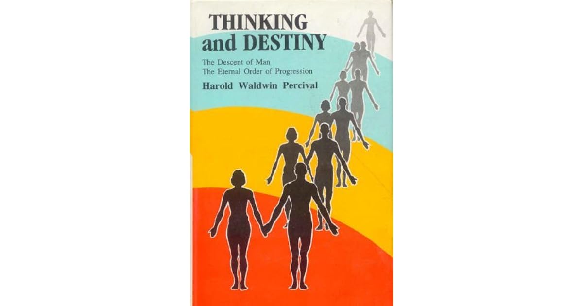 Thinking and Destiny by Harold Waldwin Percival