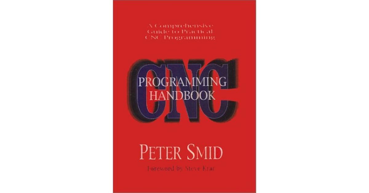 Cnc Programming Handbook A Comprehensive Guide To Practical Cnc 
