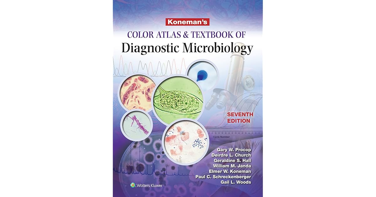 Koneman's Color Atlas and Textbook of Diagnostic Microbiology by Gary W ...