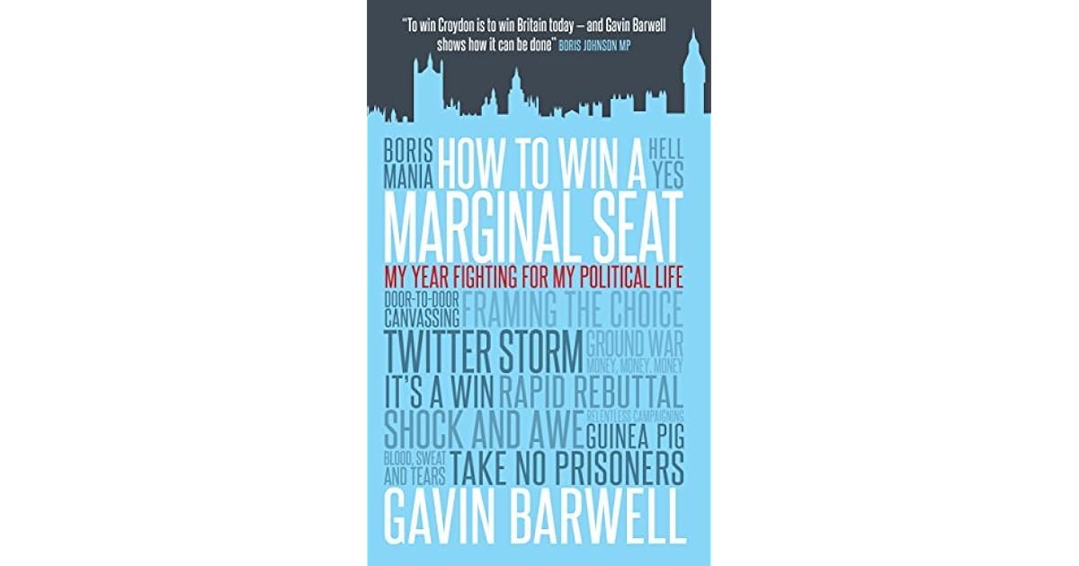 How to Win a Marginal Seat: My Year Fighting For My Political Life by ...