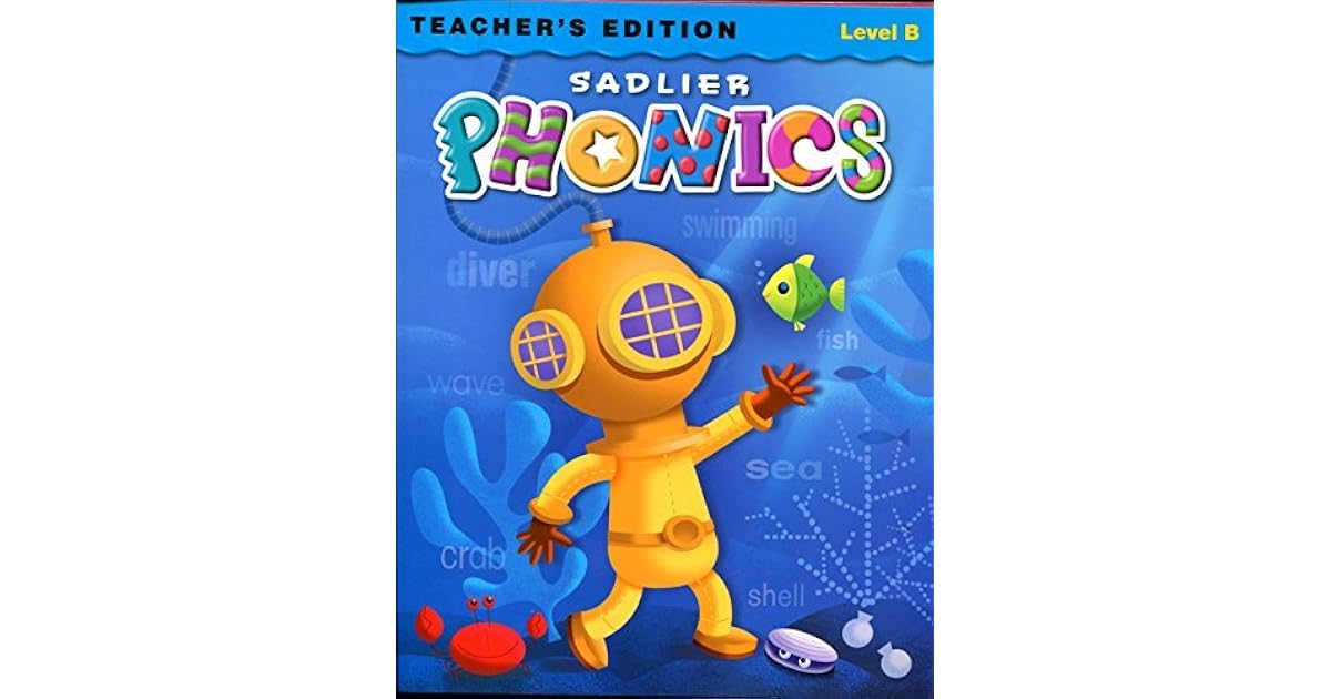 Sadlier Phonics Level B Teacher's Edition by Lesley Mandel Morrow