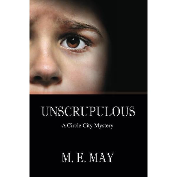 Unscrupulous by M. E. May — Reviews, Discussion, Bookclubs, Lists