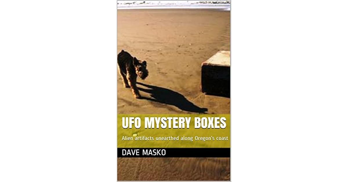 UFO Mystery Boxes: Alien artifacts unearthed along Oregon's coast by ...