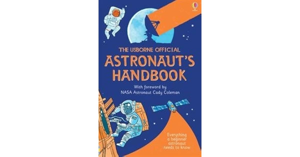 The Usborne Official Astronaut's Handbook by Louie Stowell