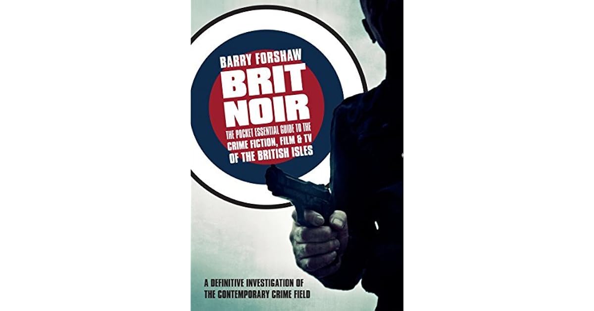 Brit Noir: The Pocket Essential Guide to the Crime Fiction, Film & TV ...