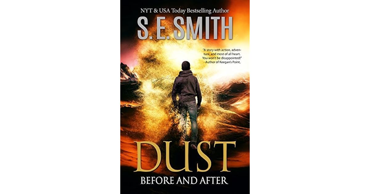 Dust: Before and After (Dust, #1) by S.E. Smith