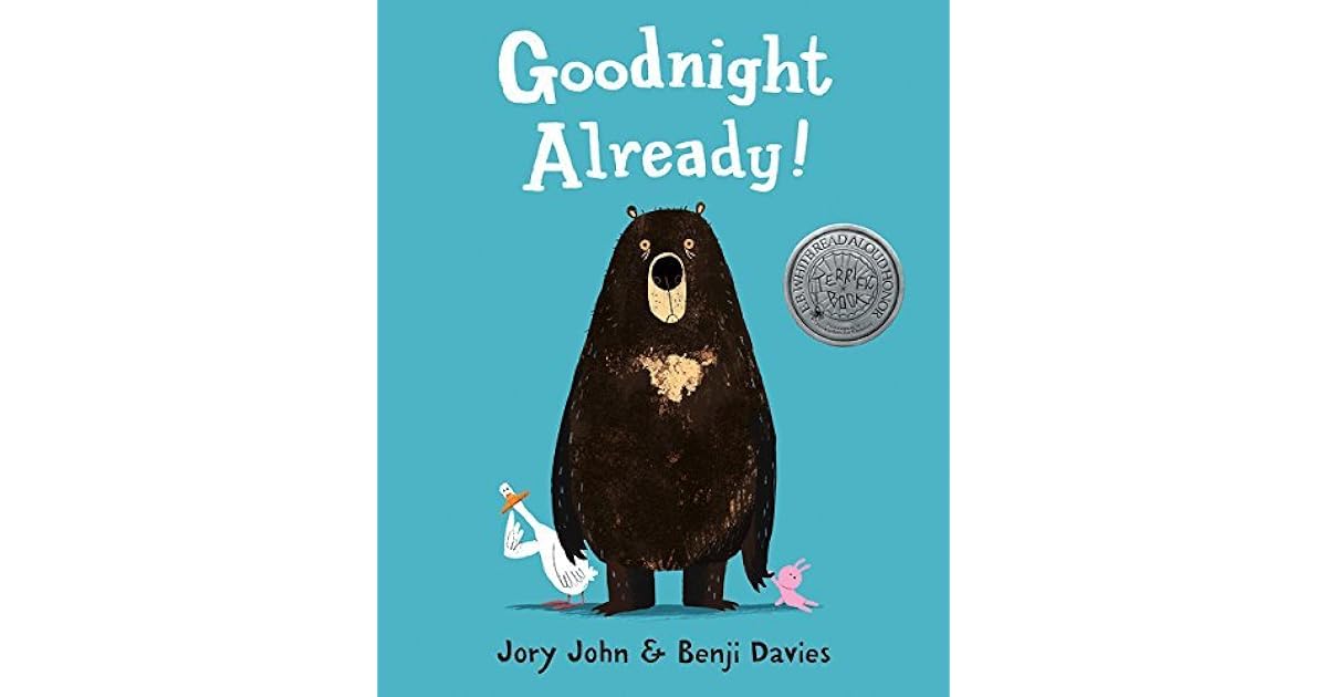 Goodnight Already! by Jory John