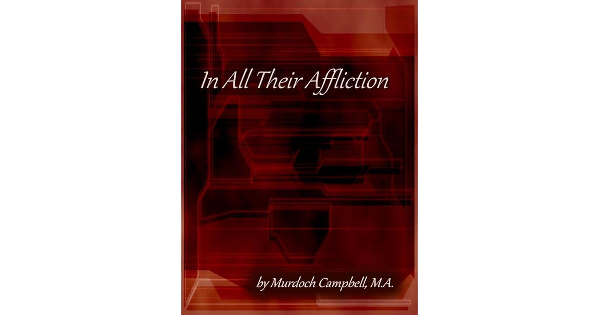 In All Their Affliction by Murdoch Campbell, M.A.