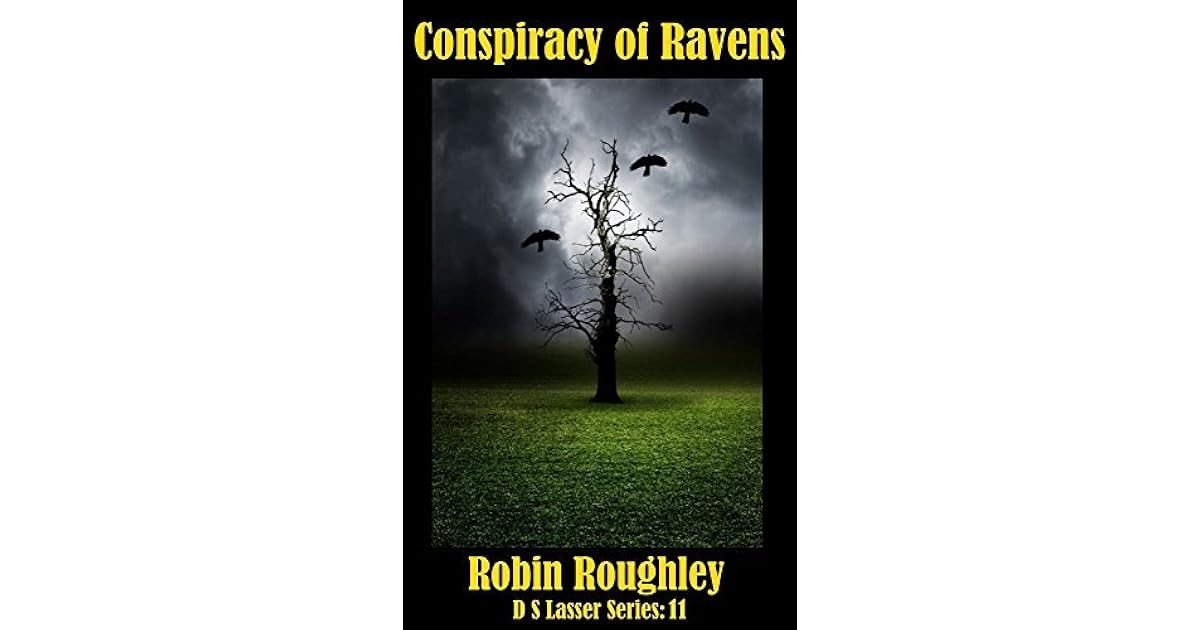 Conspiracy of Ravens (DS Lasser #11) by Robin Roughley