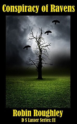 Conspiracy of Ravens (DS Lasser #11) by Robin Roughley