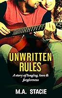 Unwritten Rules by M.A. Stacie