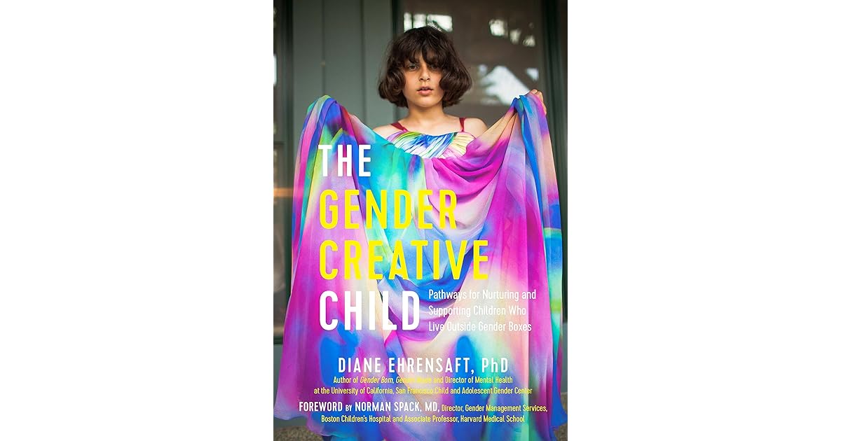 The Gender Creative Child: Pathways for Nurturing and Supporting ...