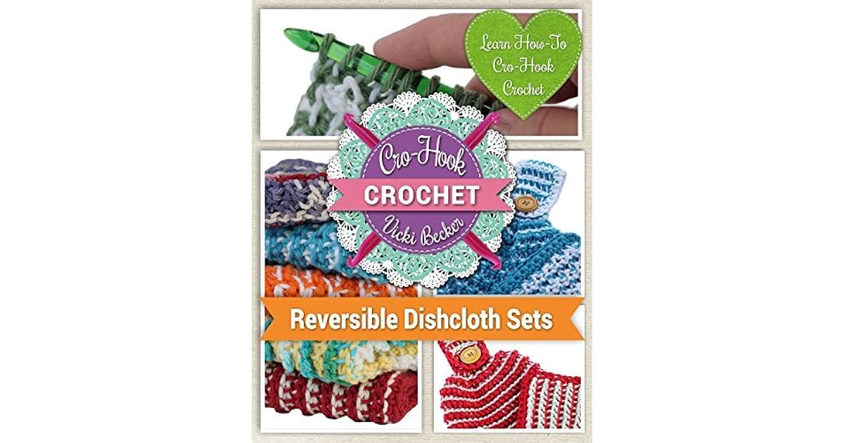 Learn How-To Cro-Hook Crochet: Cro-Hook Crochet: Reversible Dishcloth ...
