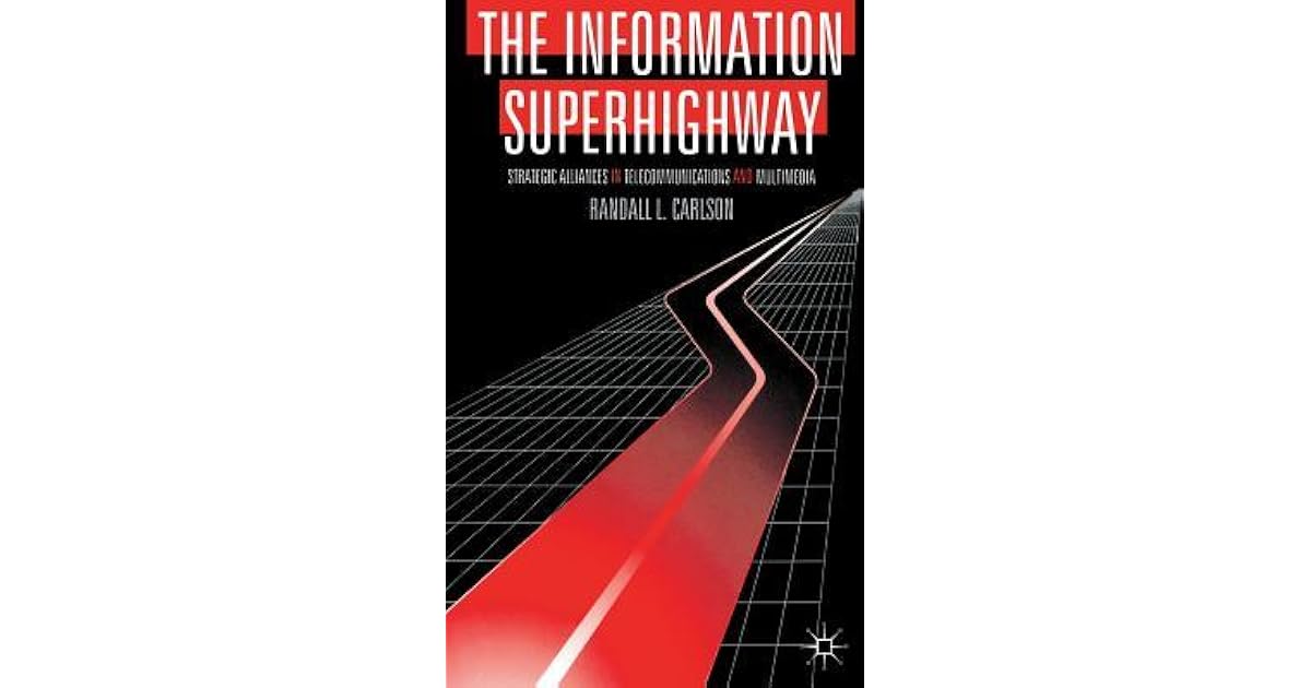 The Information Superhighway: Strategic Alliances in Telecommunications ...