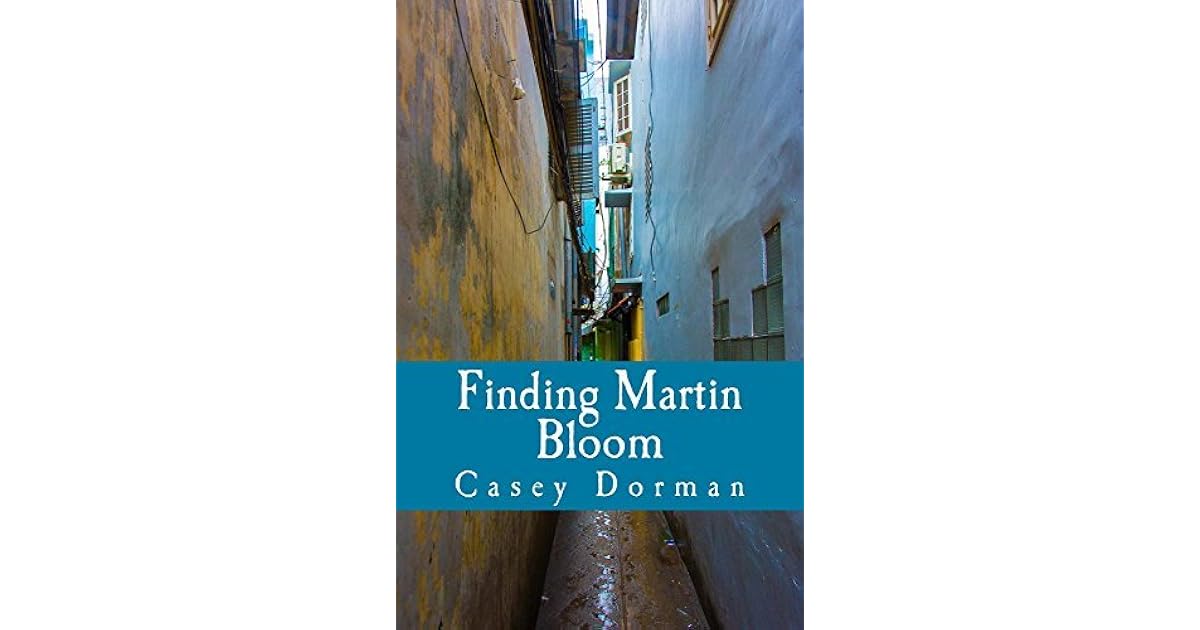 Finding Martin Bloom by Casey Dorman