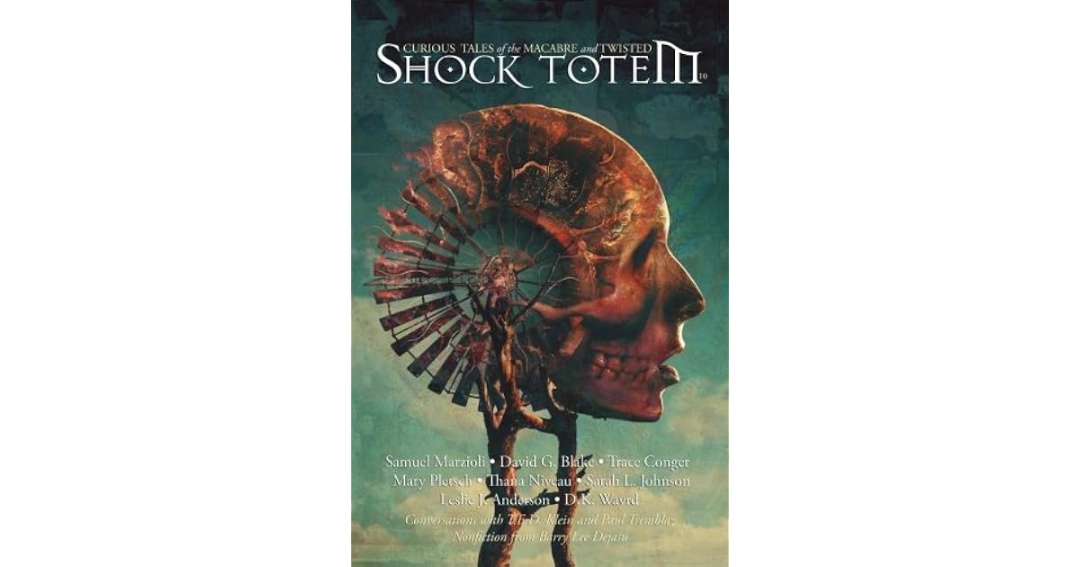 Shock Totem 10: Curious Tales of the Macabre and Twisted by Paul A ...