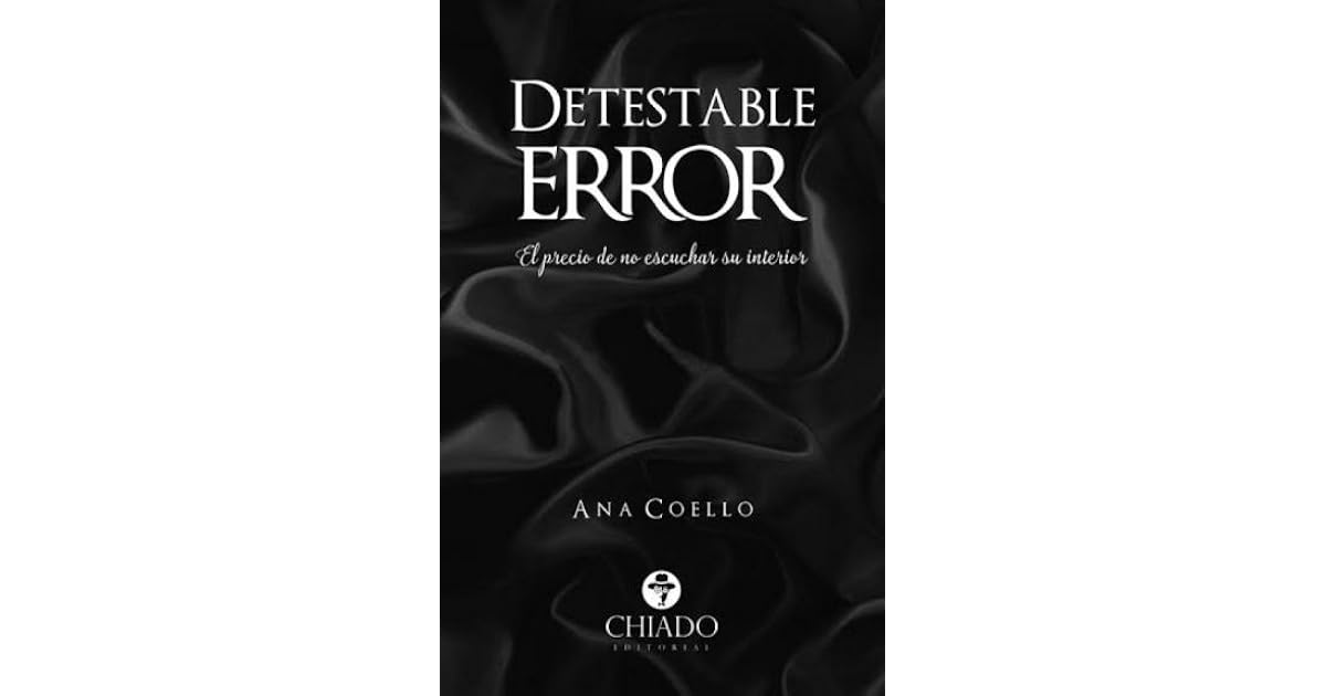 Detestable error by Ana Coello