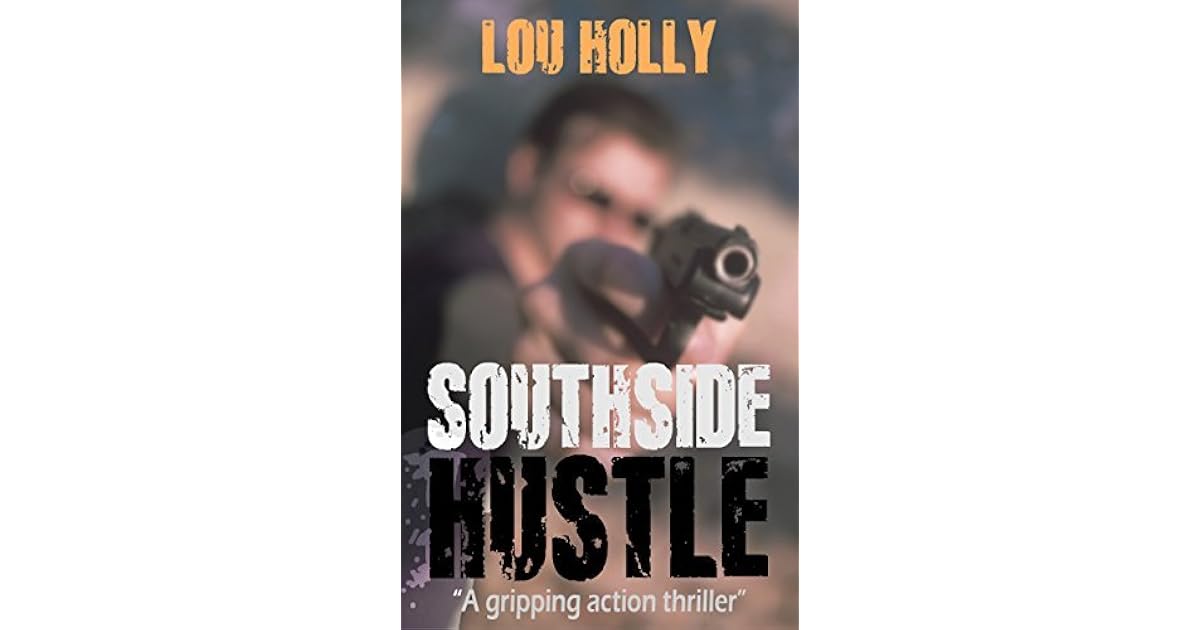 Southside Hustle by Lou Holly