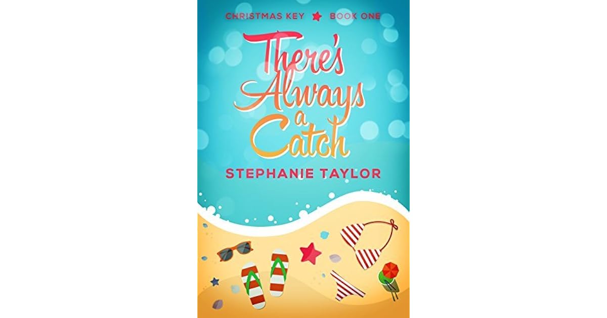There’s Always a Catch by Stephanie Taylor