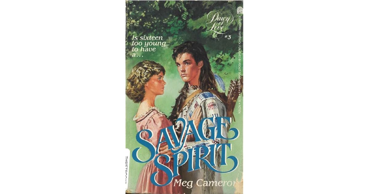 Savage Spirit (Dawn of Love, #3) by Meg Cameron