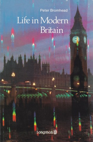 Life in Modern Britain by Peter Bromhead