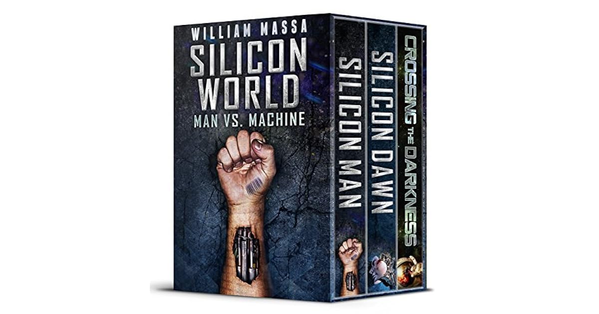 Silicon World: Man vs. Machine (3 Book Bundle) by William Massa