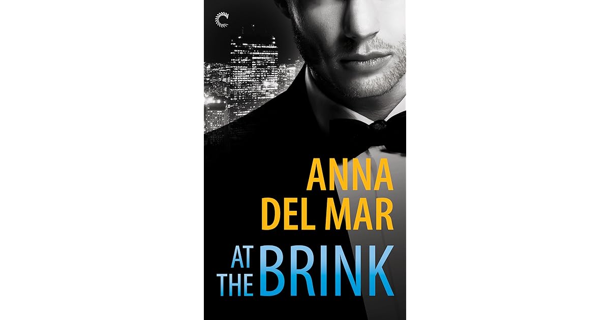 At the Brink (At the Brink #1) by Anna del Mar