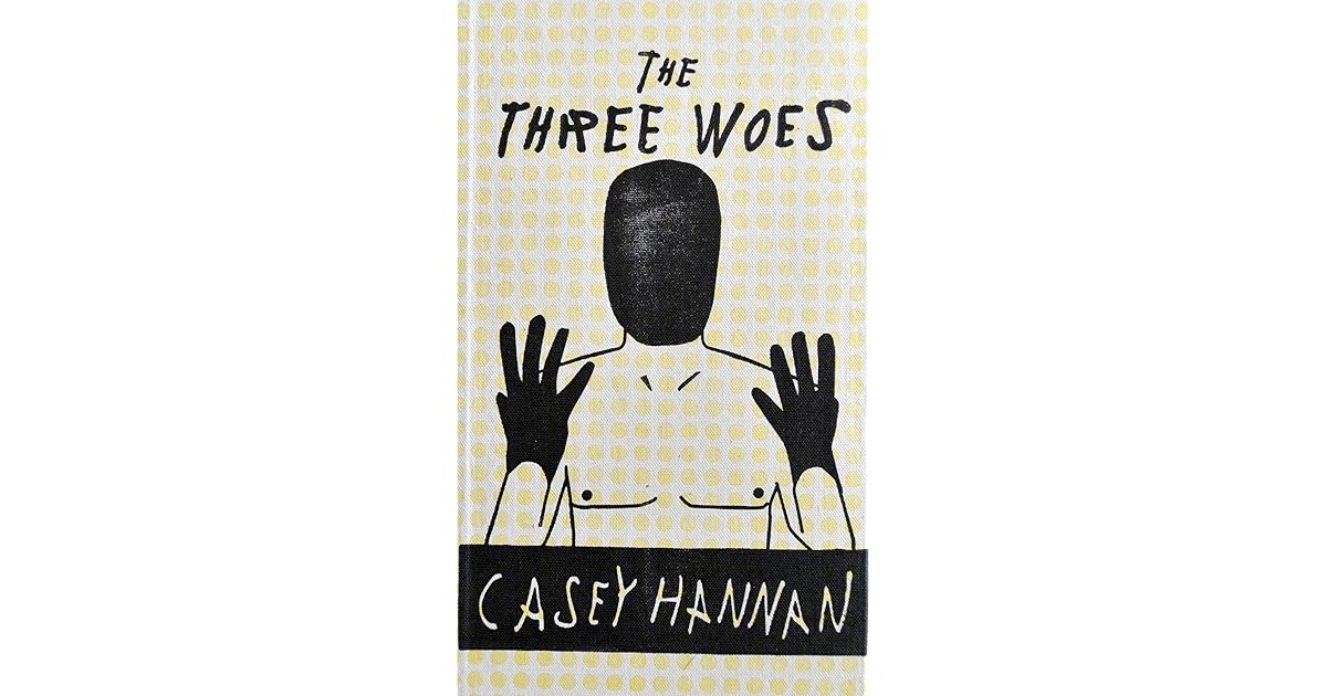The Three Woes by Casey Hannan