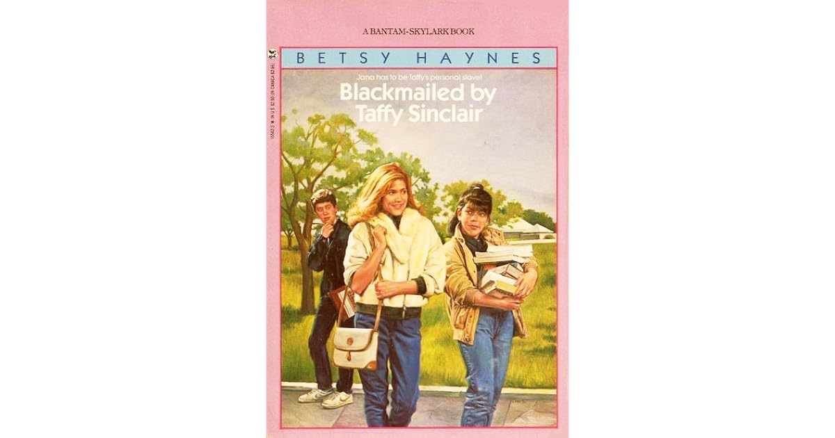 Blackmailed by Taffy Sinclair by Betsy Haynes